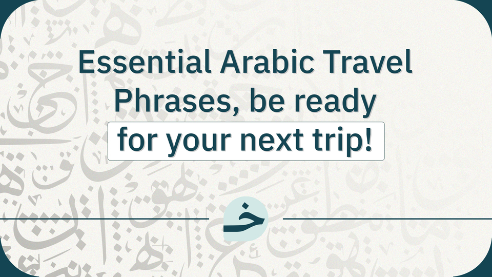 Essential Arabic Travel Phrases That Won't Leave You Stumbling
